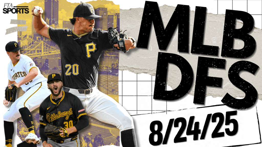 MLB DFS Picks 8/24/25 - FantasyTeamAdvisors